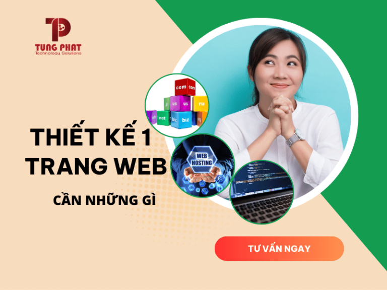 Thiết kế 1 trang web cần những gì ? Hướng dẫn chi tiết từ A-Z